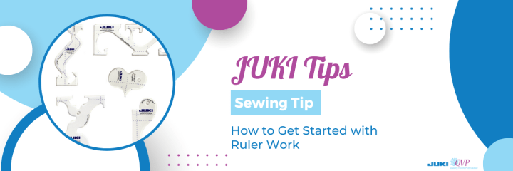 JUKI Tip: How to Get Started with Ruler Work